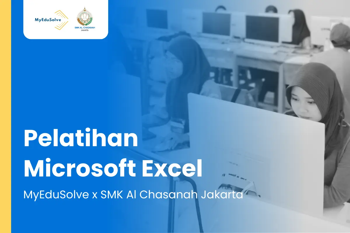 MyEduSolve dan SMK Al Chasanah Gelar Pelatihan Gratis Microsoft Excel